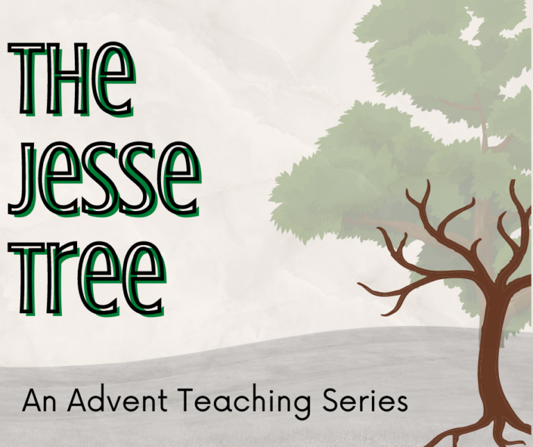 The Jesse Tree: An Advent Series – Equip Family